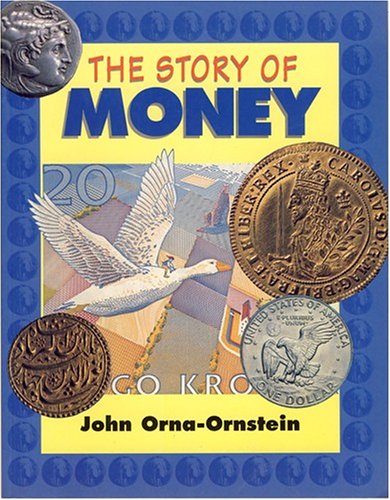 The Story of Money: John Orna-Ornstein: 9780714108926: Amazon.com: Books