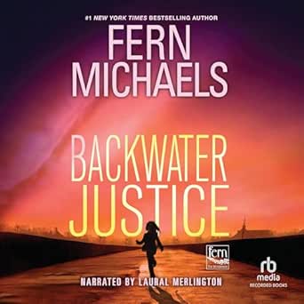 Amazon.com: Backwater Justice: Sisterhood, Book 36 (Audible Audio Edition): Fern Michaels ...