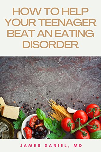 Amazon.com: How To Help Your Teenager Beat An Eating Disorder eBook ...