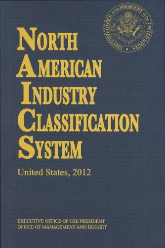 North American Industry Classification System 2012 (Naics) (North ...