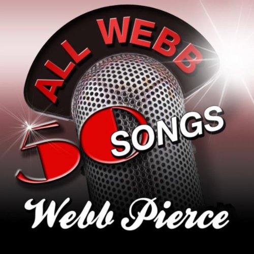All Webb - 50 Songs : Webb Pierce: Amazon.fr: Digital Music
