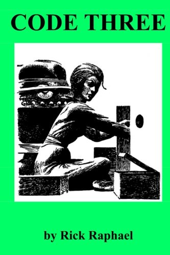Code Three: Raphael, Rick: 9781499563023: Amazon.com: Books