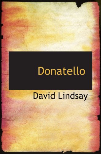 Amazon.com: Donatello: 9780554074979: Lindsay, David: Books