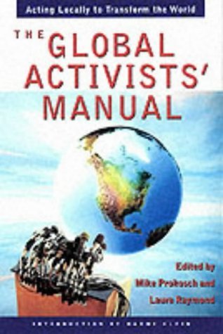 The Global Activist Manual: Local Ways to Change the World (Nation ...