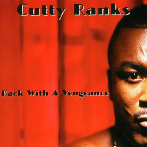 Cutty Ranks - Back With A Vengeance - Amazon.com Music