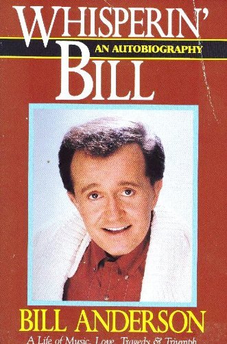 Whisperin Bill: An Autobiography: Anderson, Bill: 9780929264370: Amazon ...