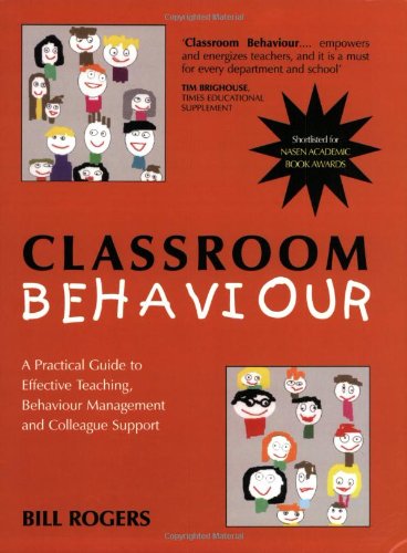 Classroom Behaviour: A Practical Guide to Effective Teaching, Behaviour ...