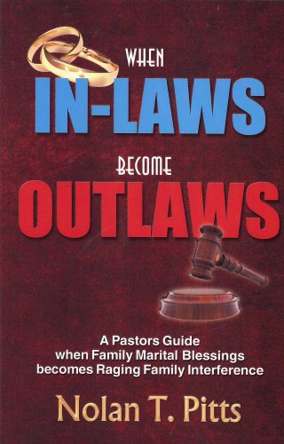 When In-laws Become Outlaws: Pitts, Nolan T.: 9781934449240: Amazon.com ...