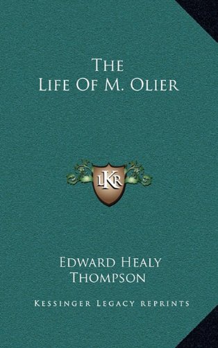 The Life Of M. Olier: Thompson, Edward Healy: 9781163684962: Amazon.com ...
