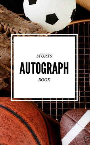Sports Autograph Book: Signature Book [Get it signed by Athletes] - 50 ...