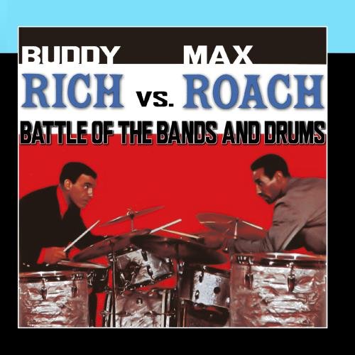 Buddy Rich & Max Roach - Rich vs. Roach - Battle of the Bands & Drums ...