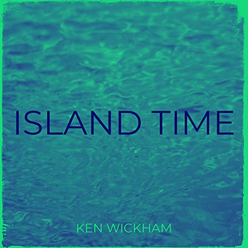 Island Time de Ken Wickham en Amazon Music Unlimited