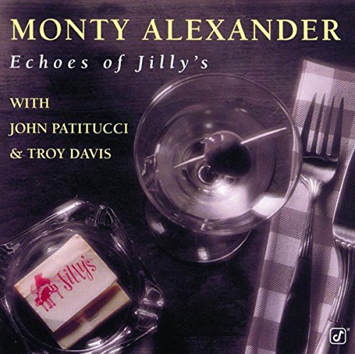 Écouter Echoes Of Jilly's par Monty Alexander sur Amazon Music Unlimited