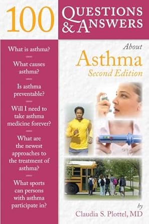 100 Questions & Answers About Asthma (100 Questions and Answers About ...