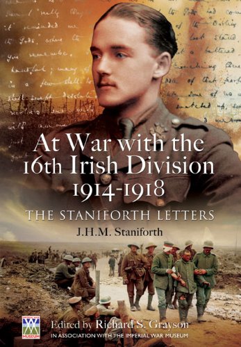 At War with the 16th Irish Division 1914-1918: The Staniforth Letters ...