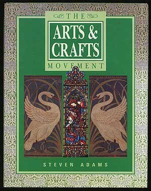 Arts and Crafts Movement: Adams, Steven: 9781555212148: Amazon.com: Books