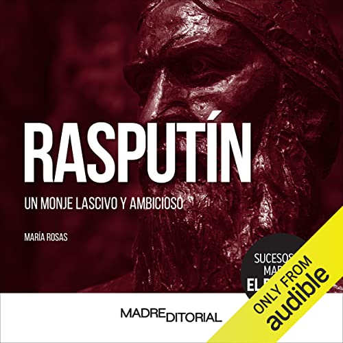 Amazon.com: Rasputin (Spanish Edition): Un monje lascivo y ambicioso [A ...