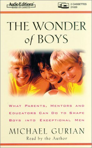 Amazon.com: The Wonder of Boys : What Parents, Mentors and Educators ...