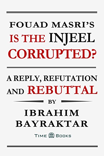 Amazon | Fouad Masri’s Is the Injeel Corrupted?: A Reply, Refutation ...