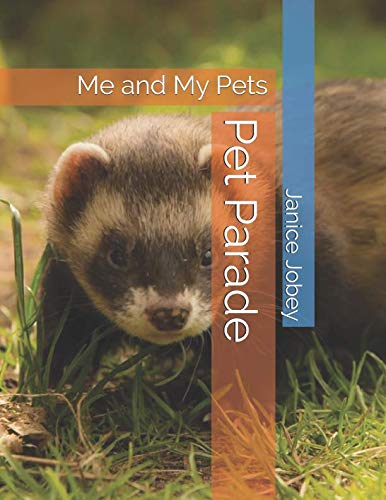 Pet Parade: Me and My Pets (Me an My Pets): Jobey, Janice ...