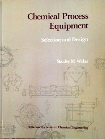 Chemical Process Equipment: Selection and Design: Walas, Stanley M ...
