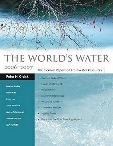 The World's Water 2006-2007: The Biennial Report on Freshwater ...