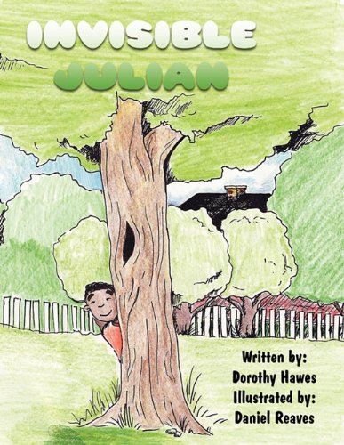 Invisible Julian: Hawes, Dorothy, Reaves, Daniel: 9781456095833: Amazon ...