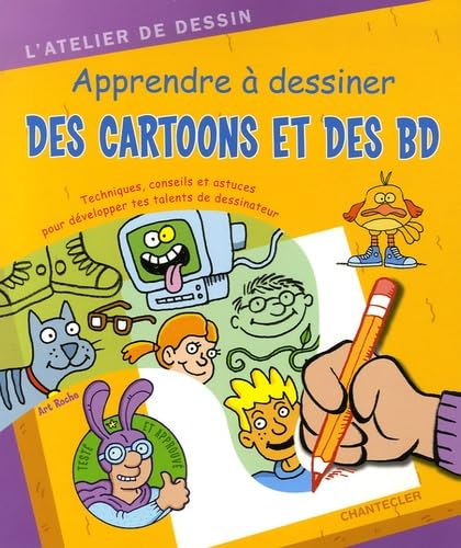 Apprendre à dessiner des cartoons et BD : Roche, Art, Poucet, Michèle ...