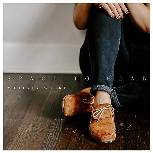 Play Space to Heal by Whitney Walker on Amazon Music