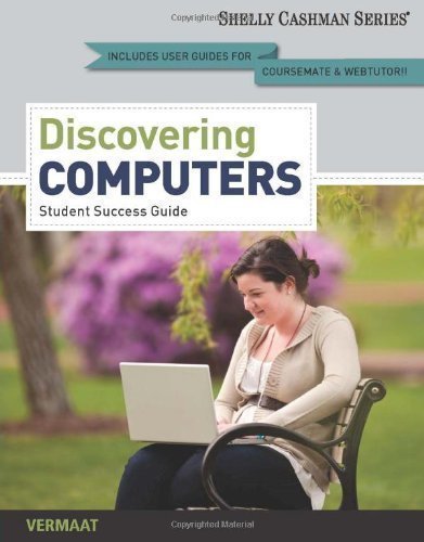 Enhanced Discovering Computers, Complete: Your Interactive Guide to the ...