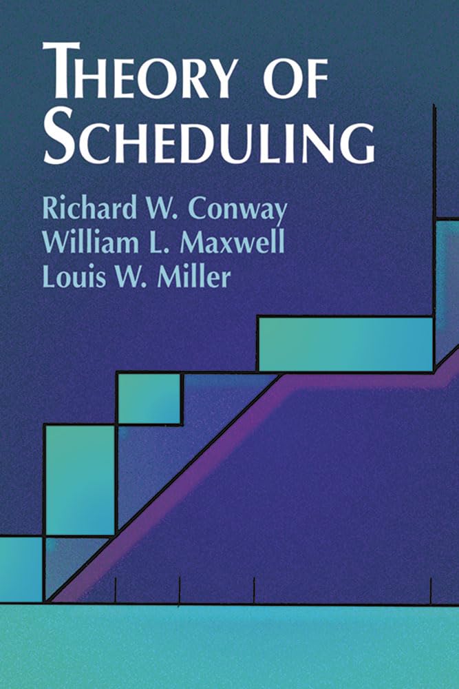 Theory of Scheduling (Dover Books on Computer Science): Conway, Richard ...