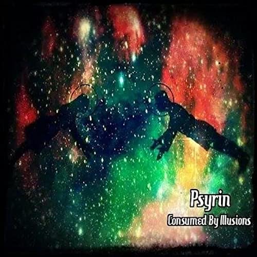 Play Consumed By Illusions by Psyrin on Amazon Music