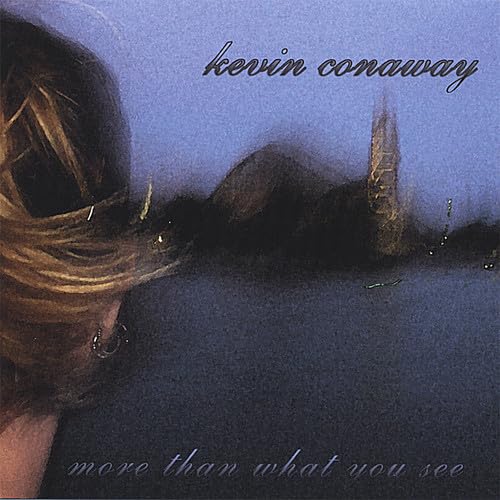 Kevin Conaway - More Than What You See - Amazon.com Music
