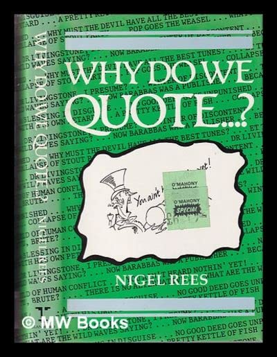 Why Do We Quote...?: Rees, Nigel: 9780713721010: Amazon.com: Books