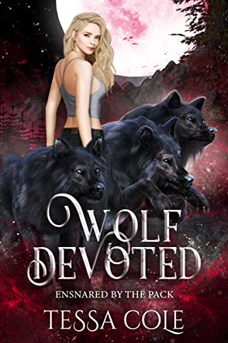Wolf Devoted: An RH Rejected Mates Romance (Ensnared by the Pack Book 6 ...
