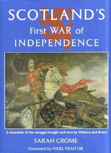 Scotland's First War of Independence: A Chronicle of the Struggle ...