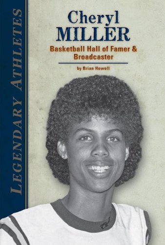 Cheryl Miller: Basketball Hall of Famer & Broadcaster (Legendary ...