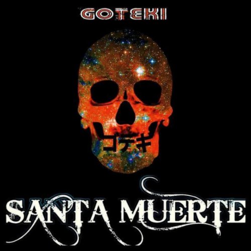 Amazon MusicでGotekiのSanta Muerteを再生する