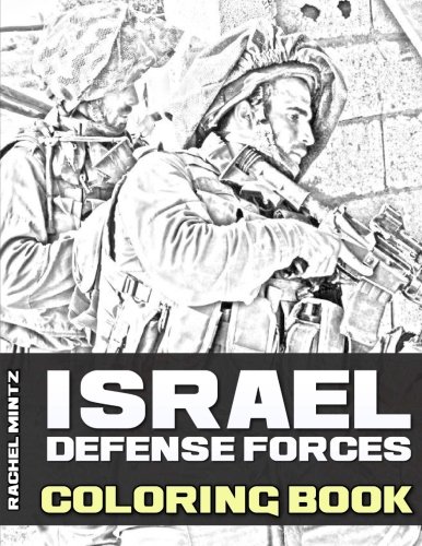 Israel Defense Forces - Coloring Book: 50 Grayscale Images! Israeli IDF ...