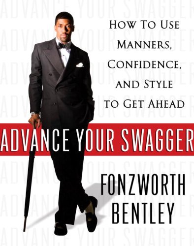 Amazon.com: Advance Your Swagger: How to Use Manners, Confidence, and ...