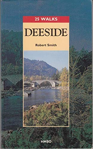 Deeside (25 Walks Series): Smith, Robert: 9780114951580: Amazon.com: Books