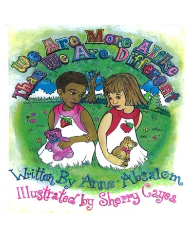 We Are More Alike Than We Are Different: Absalom, Annetrista, Cayea ...