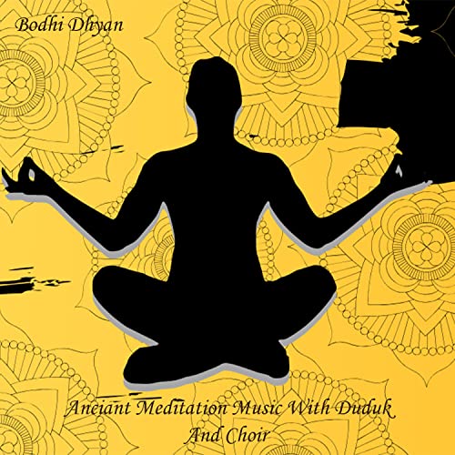 Écouter Anciant Meditation Music With Duduk And Choir par Bodhi Dhyan ...