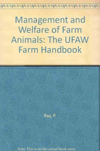 Management and Welfare of Farm Animals: The UFAW Handbook (UFAW Farm ...
