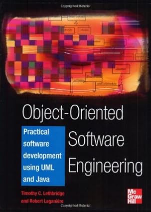Object-Oriented Software Engineering: Practical Software Development using UML and Java ...