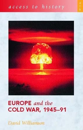 Europe and the Cold War, 1945-91 (Access to History): Williamson, David ...