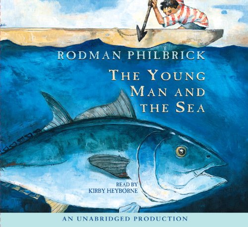 Amazon.com: The Young Man and the Sea: 9780739367117: Rodman Philbrick ...