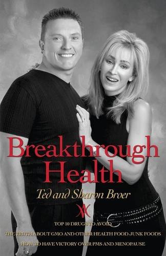 Breakthrough Health: Broer, Ted, Broer, Sharon: 9781597553605: Amazon ...