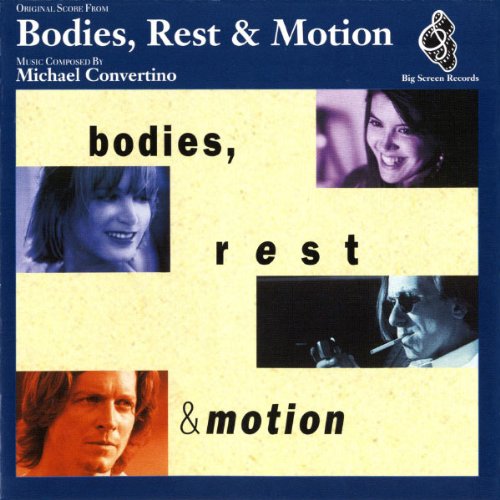 Michael Convertino - Bodies, Rest & Motion Original Motion Picture ...