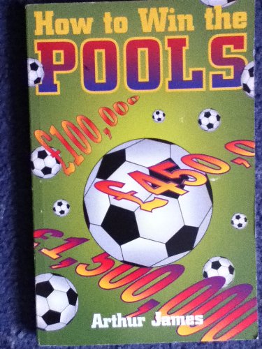 How to Win the Pools : James, Arthur: Amazon.co.uk: Books